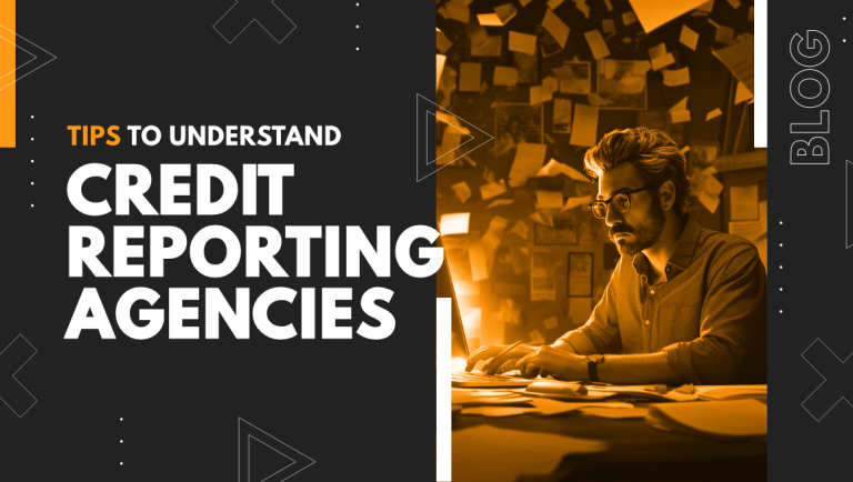 Tips To Understand Credit Reporting Agencies - ScoreCEO